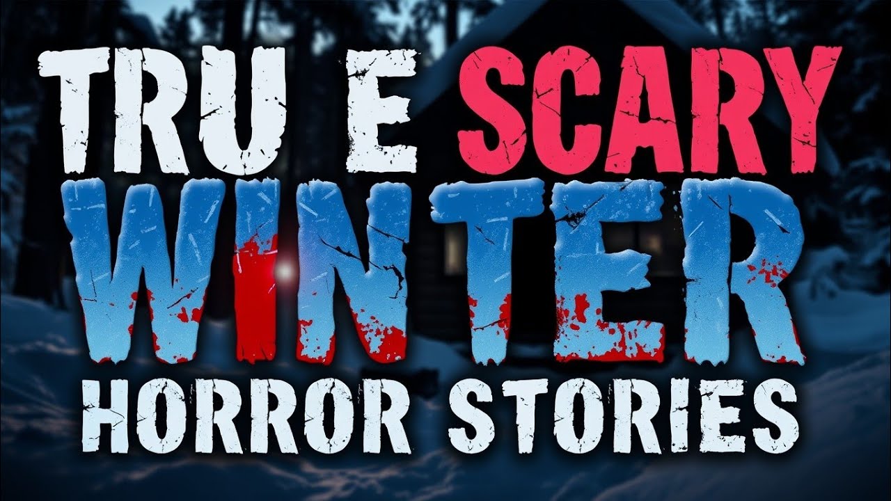 True Winter Scary Horror Stories for Sleep - YouTube