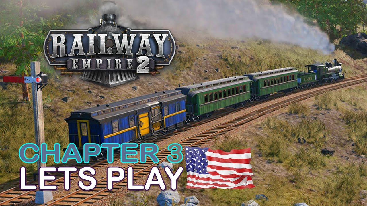 Railway Empire 2 Campaign Chapter 3 Taming the West - YouTube