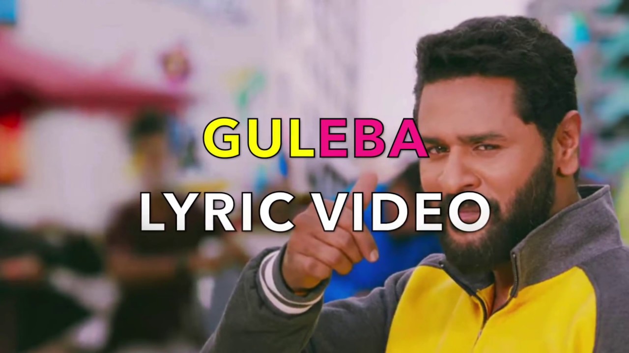 GULEBA OFFICIAL LYRIC VIDEO | OFFICIAL| GULAEBHAGAVALI | Prabhu Deva ...