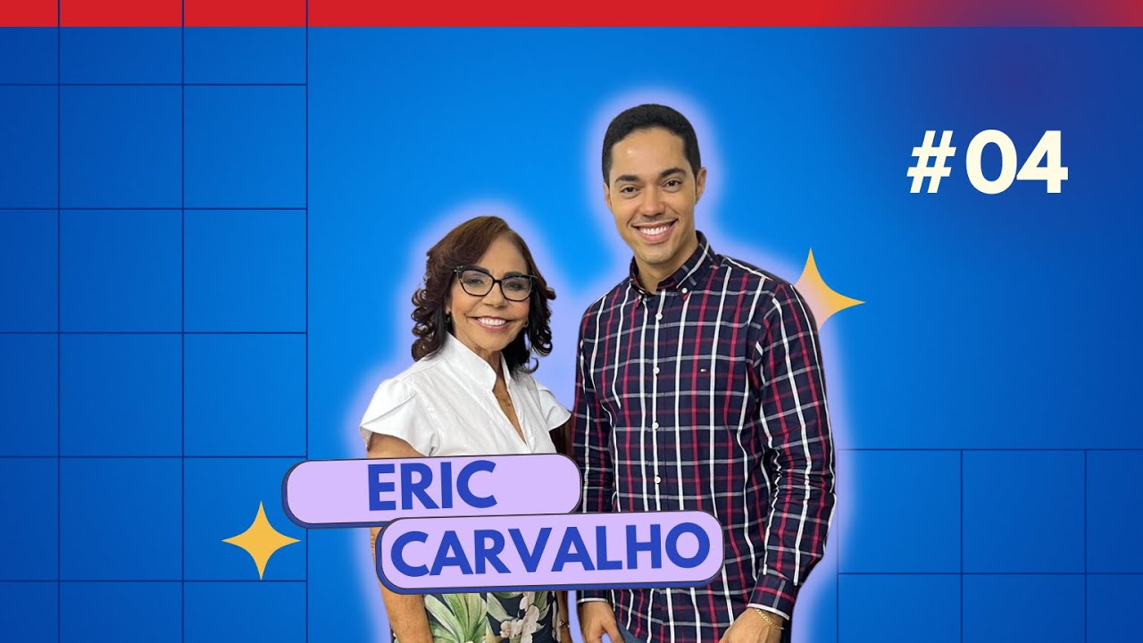 Eric Carvalho | Programa #04 - YouTube