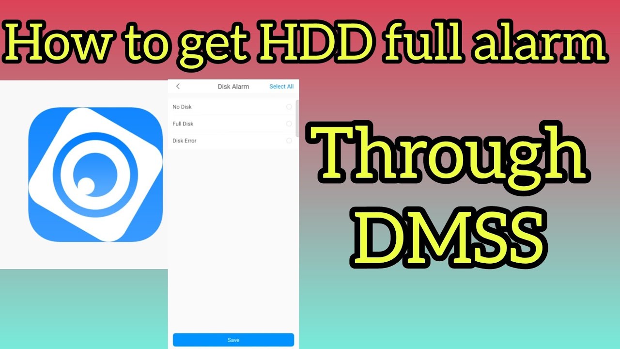 How to get HDD full alarm through DMSS | How to get alarm notification by DMSS - YouTube