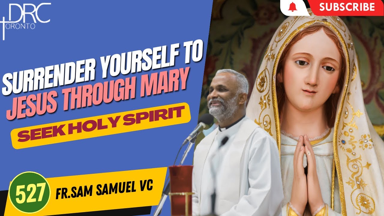 Day 527: Surrender Yourself To JESUS Through Mary | Seek Holy Spirit ...