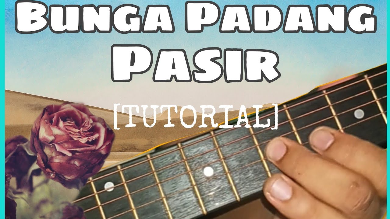 Tutorial gitar bunga padang pasir(sofea) tonton sampai habis!! - YouTube