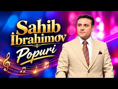 Sahib İbrahimov - Popuri 2026