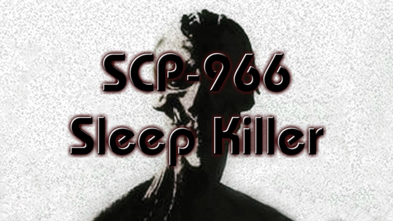 Agent Zero's SCP Audio Files - SCP-966 (Sleep Killer) - YouTube