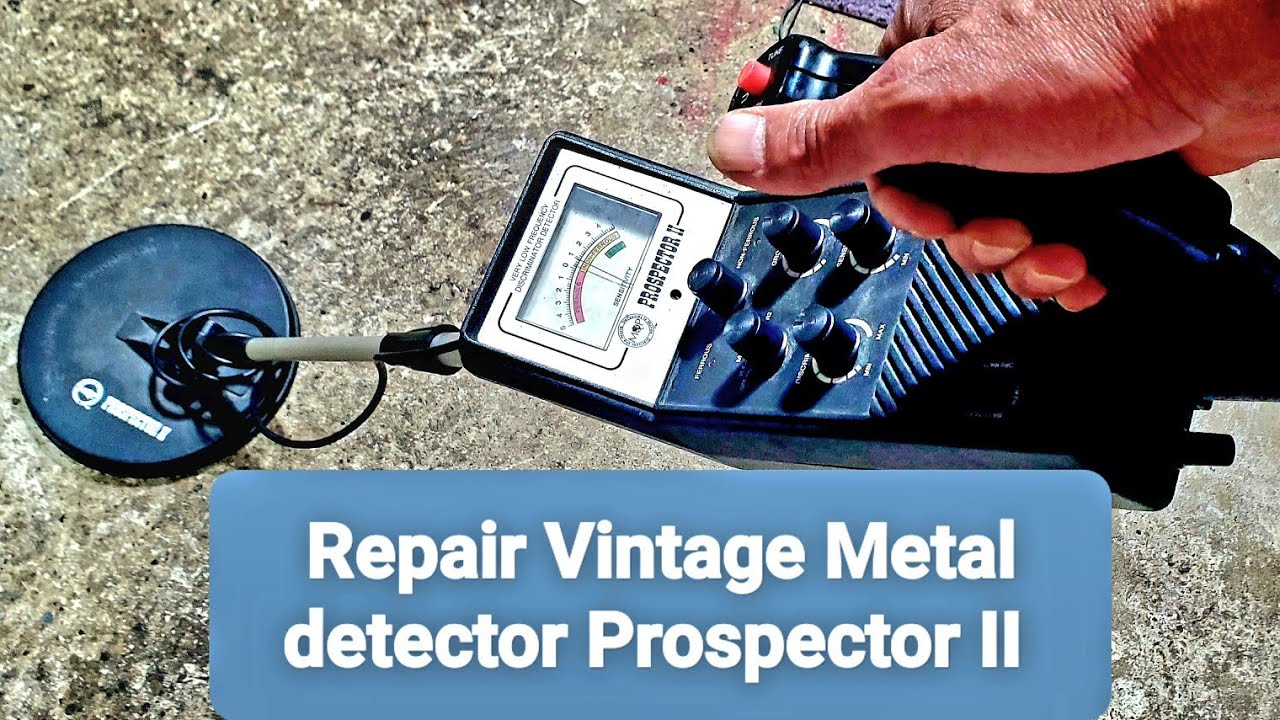 How to Fix a Prospector II Vintage Metal Detector (Step-by-Step Repair ...