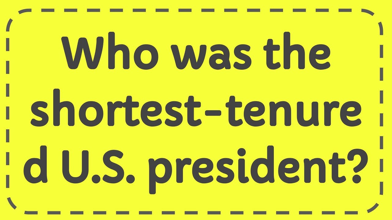 Who Was The Shortest tenured U S President YouTube who-was-the-shortest-tenured-u-s-president-youtube