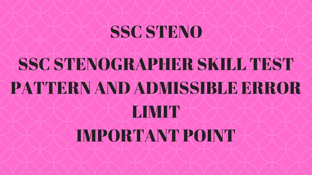 SSC STENOGRAPHER SKILL TEST PATTERN AND ERROR LIMIT - YouTube