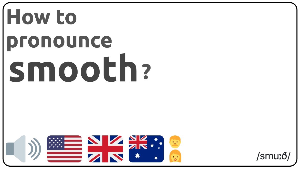 How to pronounce smooth in english? - YouTube