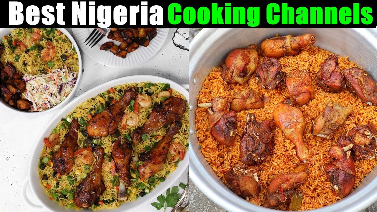 Best Nigeria Cooking Channels On YouTube 2021 - YouTube