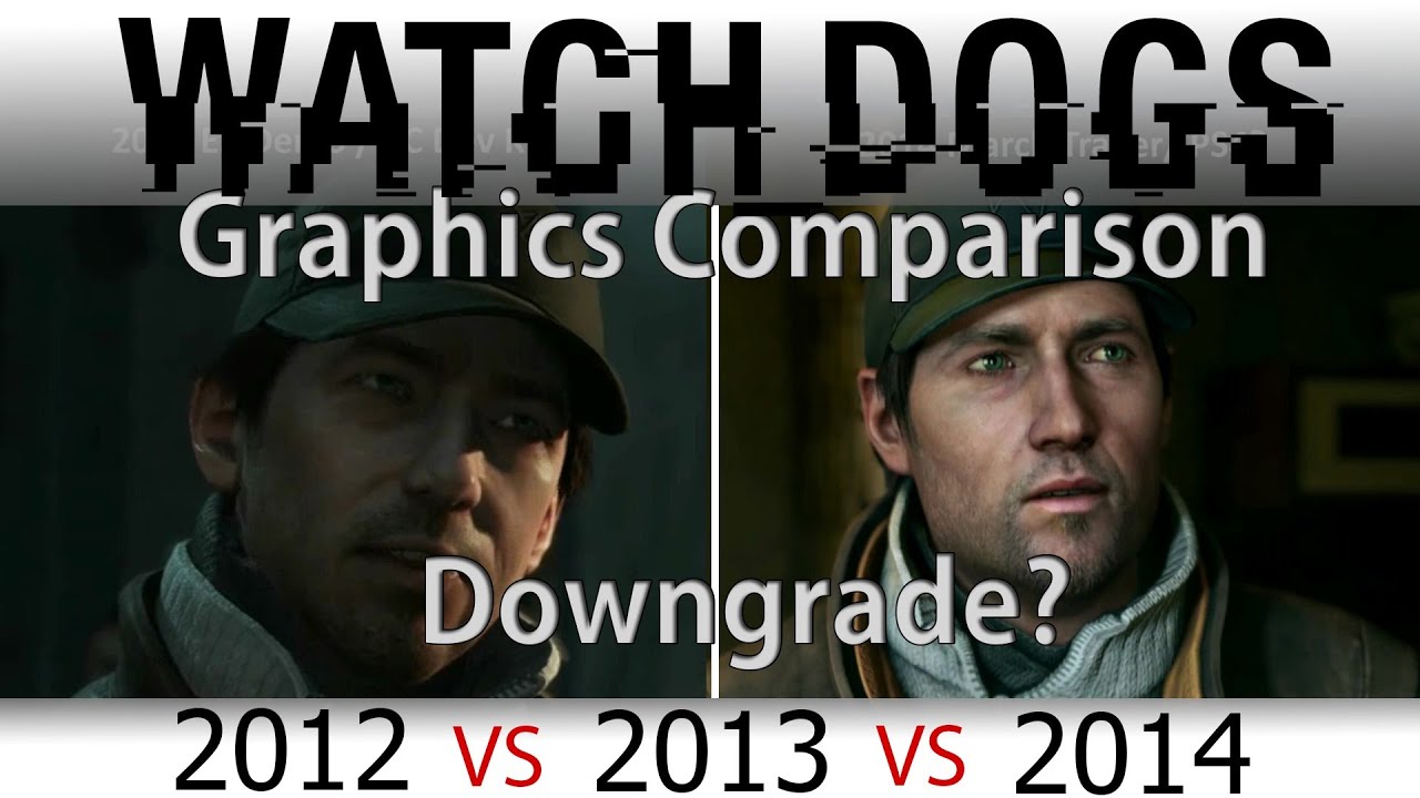 Watch Dogs Graphics Comparison Part 1 (2012 VS 2013 VS 2014) PC Dev Kit ...