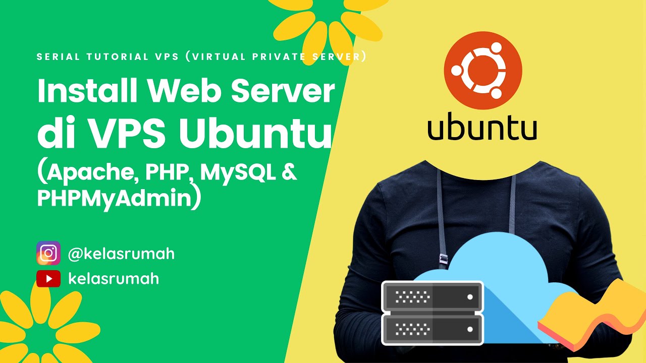 Install Web Server Apache Mysql Di Vps Ubuntu Serial Kelas Vps Kelasrumah 5 Youtube