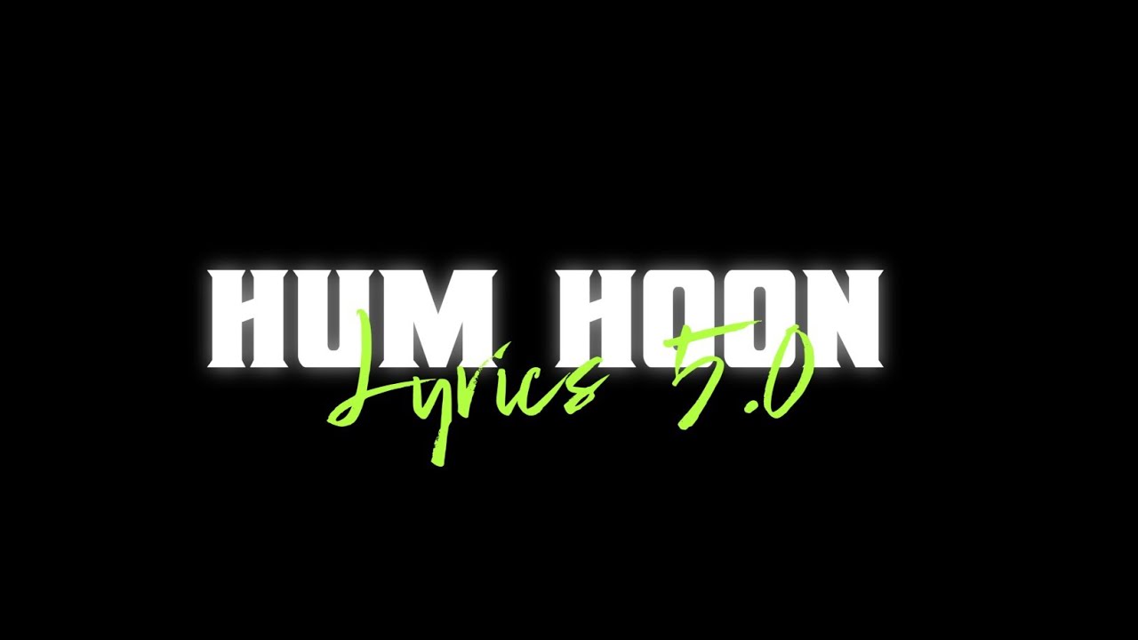 Hum Hoon _ Hindi Status _ Lyrics 5.0 - YouTube
