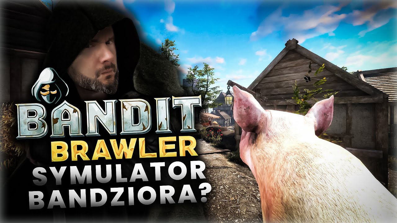 SYMULATOR ŚREDNIOWIECZNEGO ZBÓJA [Bandit Brawler] - YouTube