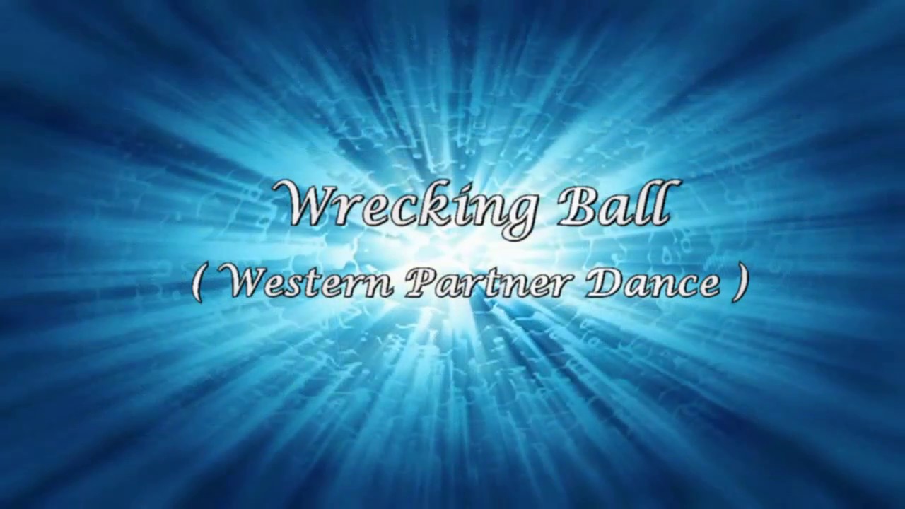 WRECKING BALL ( Western Partner Dance ) - YouTube