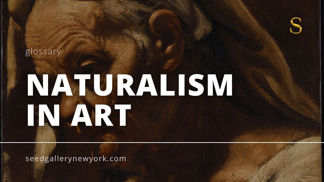 What Is Naturalism in Art? Definition, Characteristics & Meaning | Seed ...