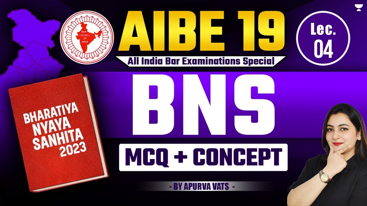 AIBE-19 | BNS MCQ + Concept | Part-4 | Apurva Vats | Unacademy Judiciary - YouTube