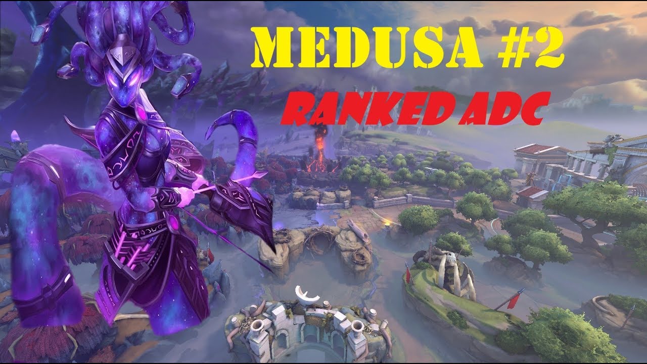 SMITE CONQUEST QUALIFIERS #2 | MEDUSA ADC #3 - YouTube