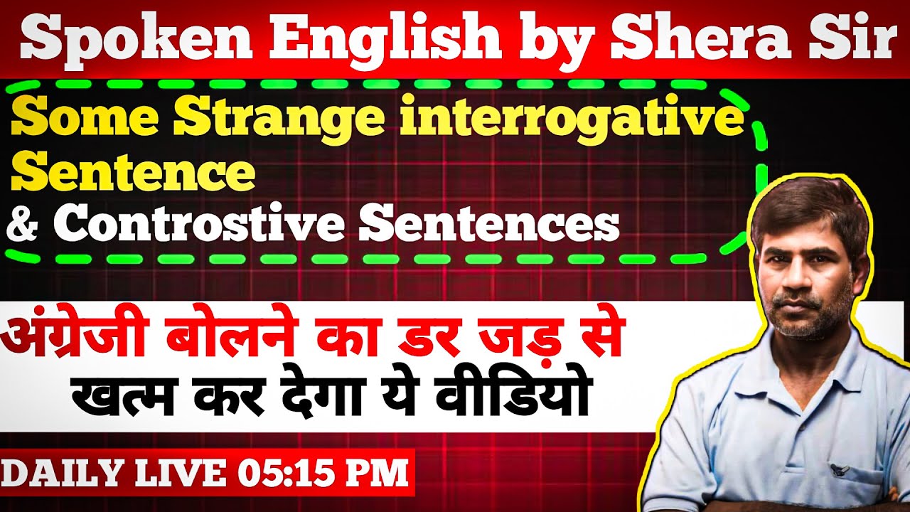 Some Strange Interrogative & Contrastive Sentences || class 12th ...