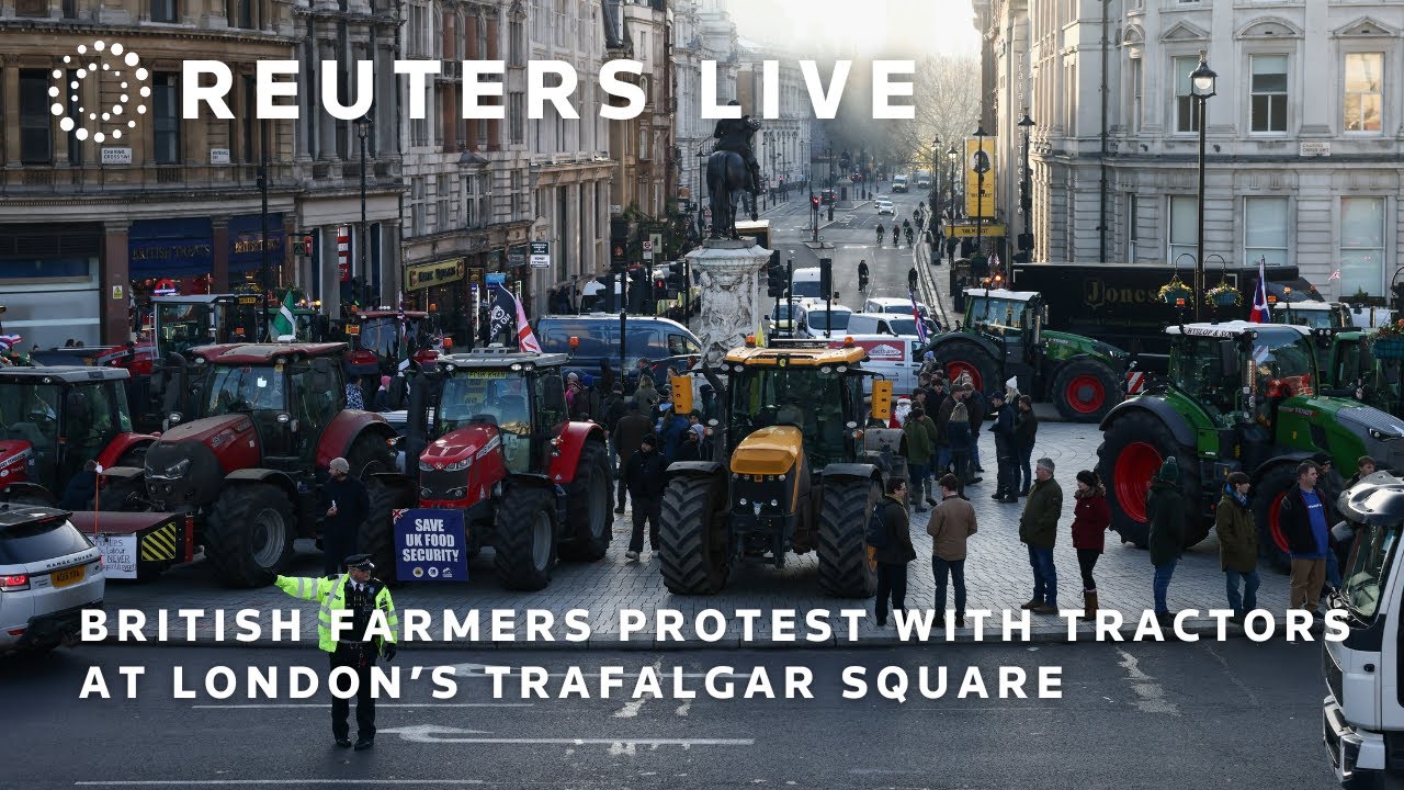 LIVE: British farmers protest with tractors at London’s Trafalgar ...