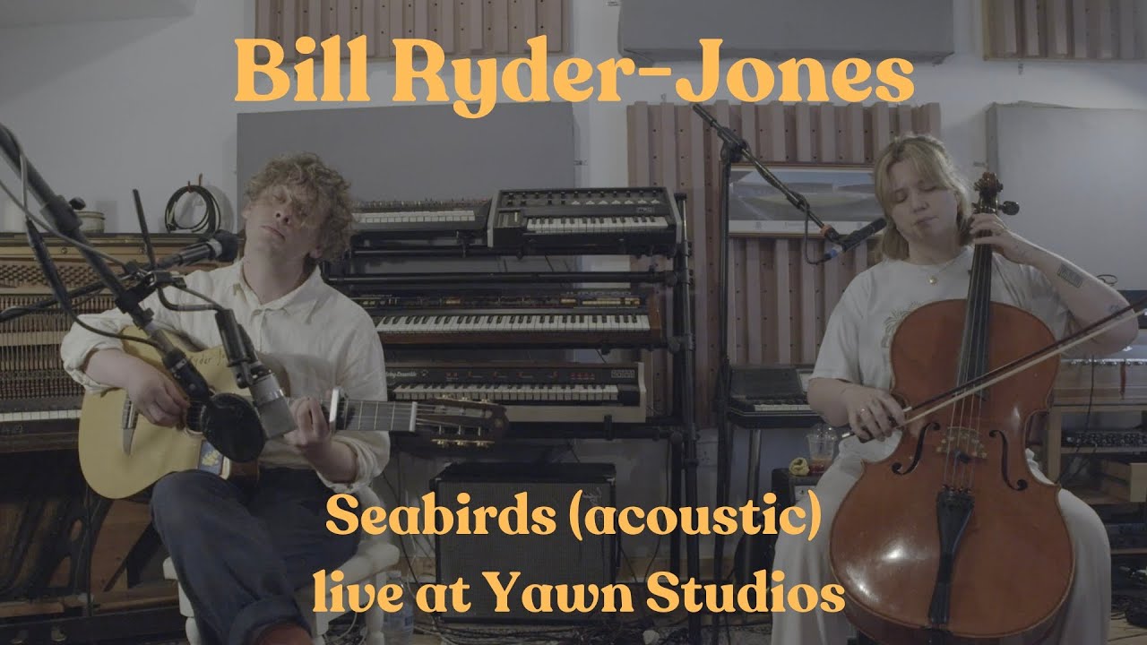 Bill Ryder-Jones - Seabirds (Acoustic) - Live from Yawn Studios - West ...
