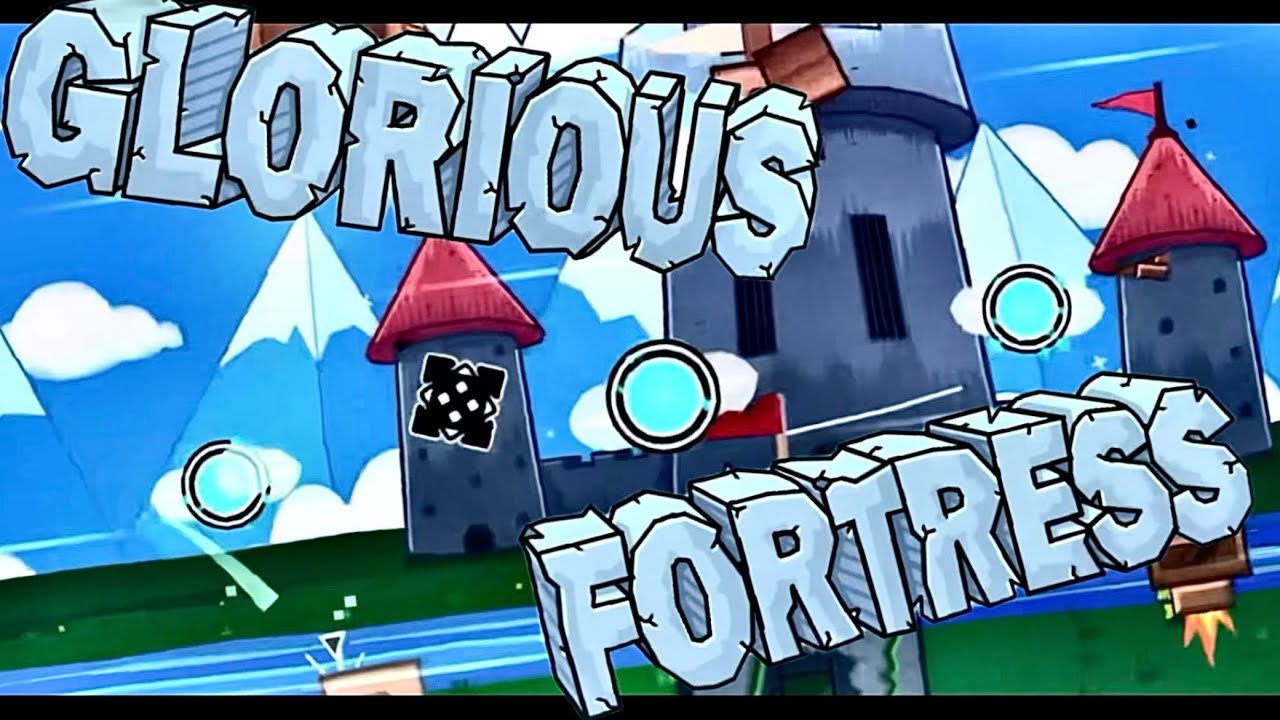 “Glorious Fortress” by: JamAttack (Easy Demon) (100%) (300 Sub Special ...