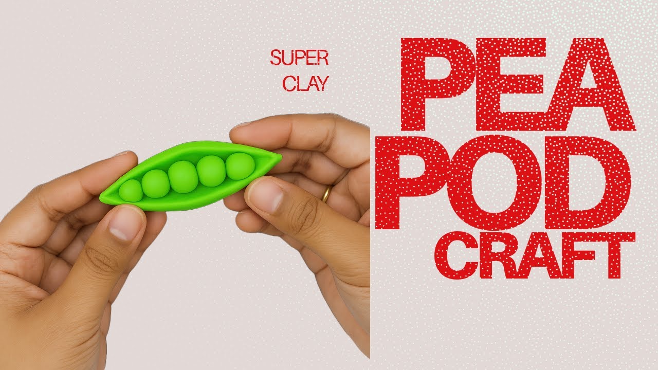Easy DIY Clay Pea Pod Craft Tutorial - YouTube
