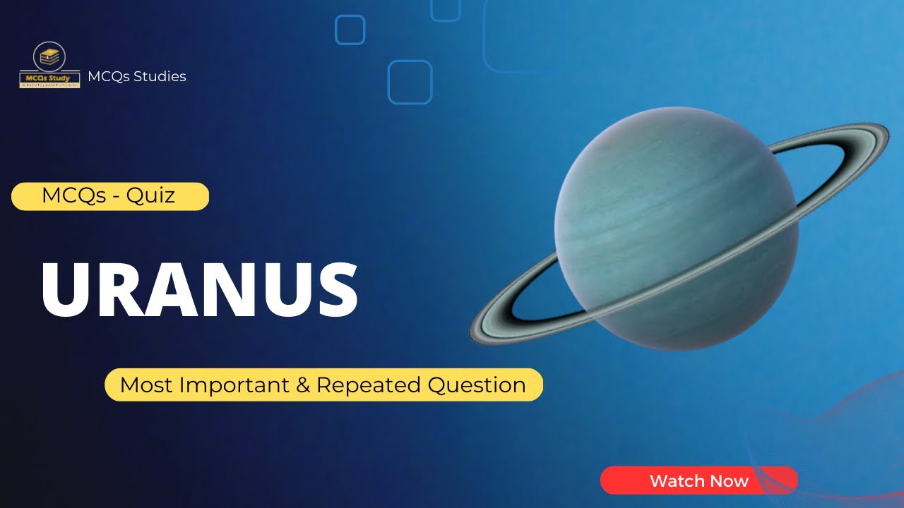 Uranus | World Knowledge | MCQs & Quiz | Top Most Important Questions ...