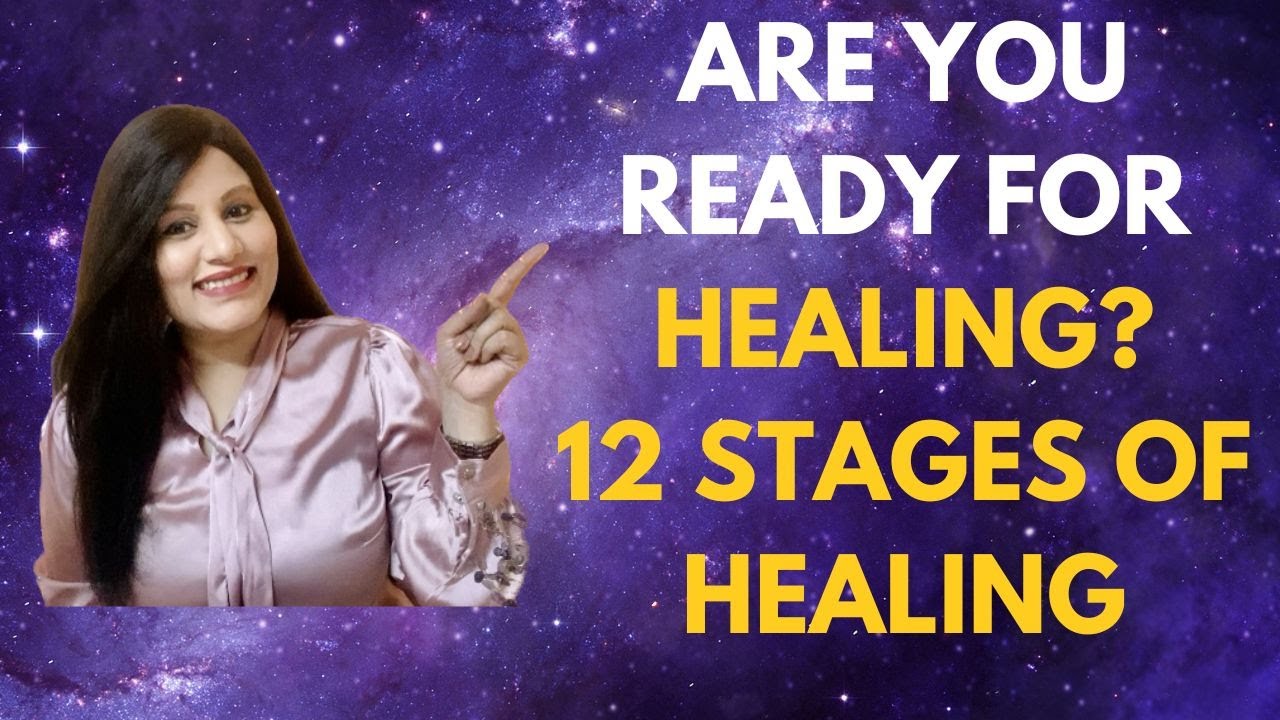 Healing Is A Journey | 12 Stages OF Healing- Spiritual Awakening - YouTube