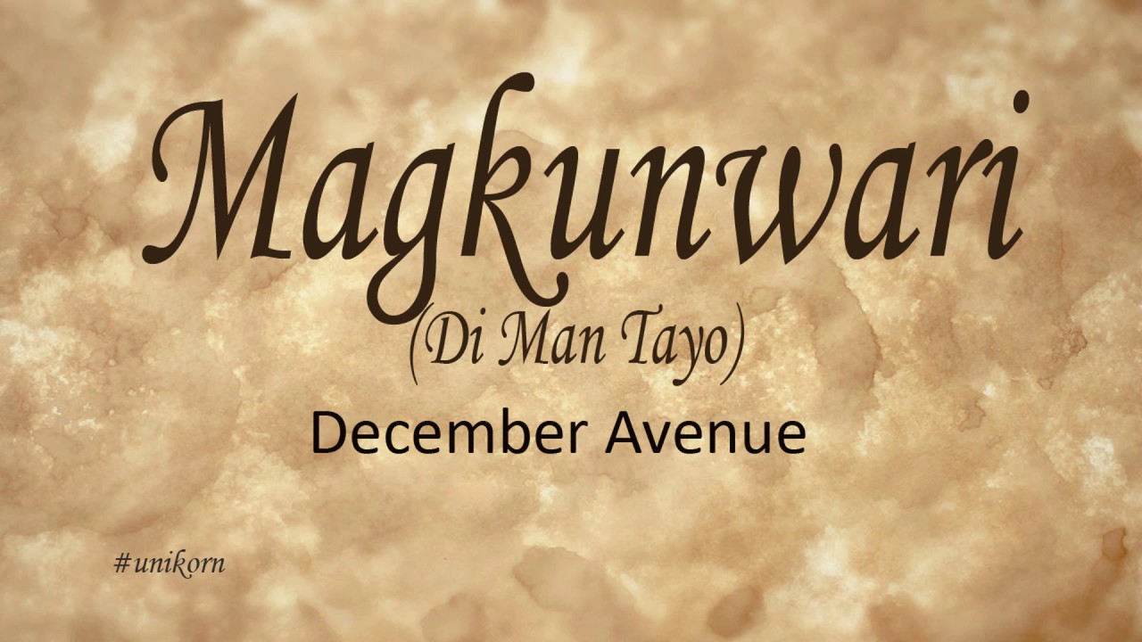 December Avenue - Magkunwari (Di Man Tayo) TODA One I Love OST ...
