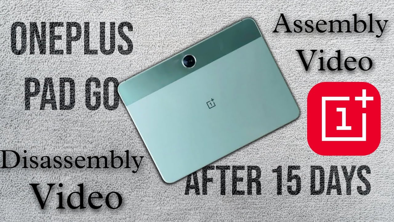 OnePlus Pad Go assembly and disassembly video - YouTube