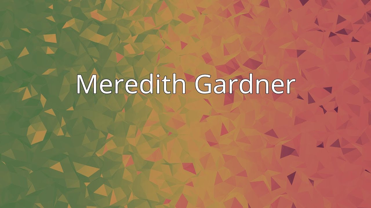 Meredith Gardner - YouTube