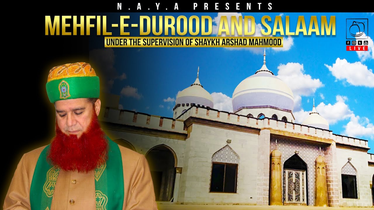 7:45pm | Live Mehfil | Durood and Salaam With Shaykh Sufi Arshad Mahmood - YouTube
