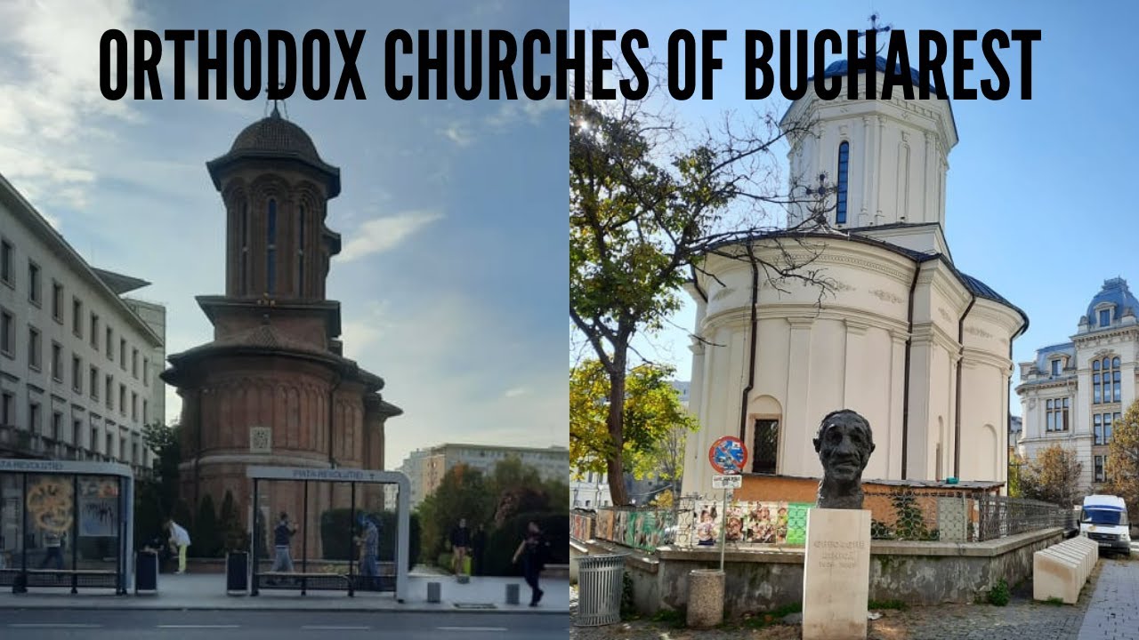 Feel the vibe of Orthodox and Catholic churches of Bucharest, Romania ...