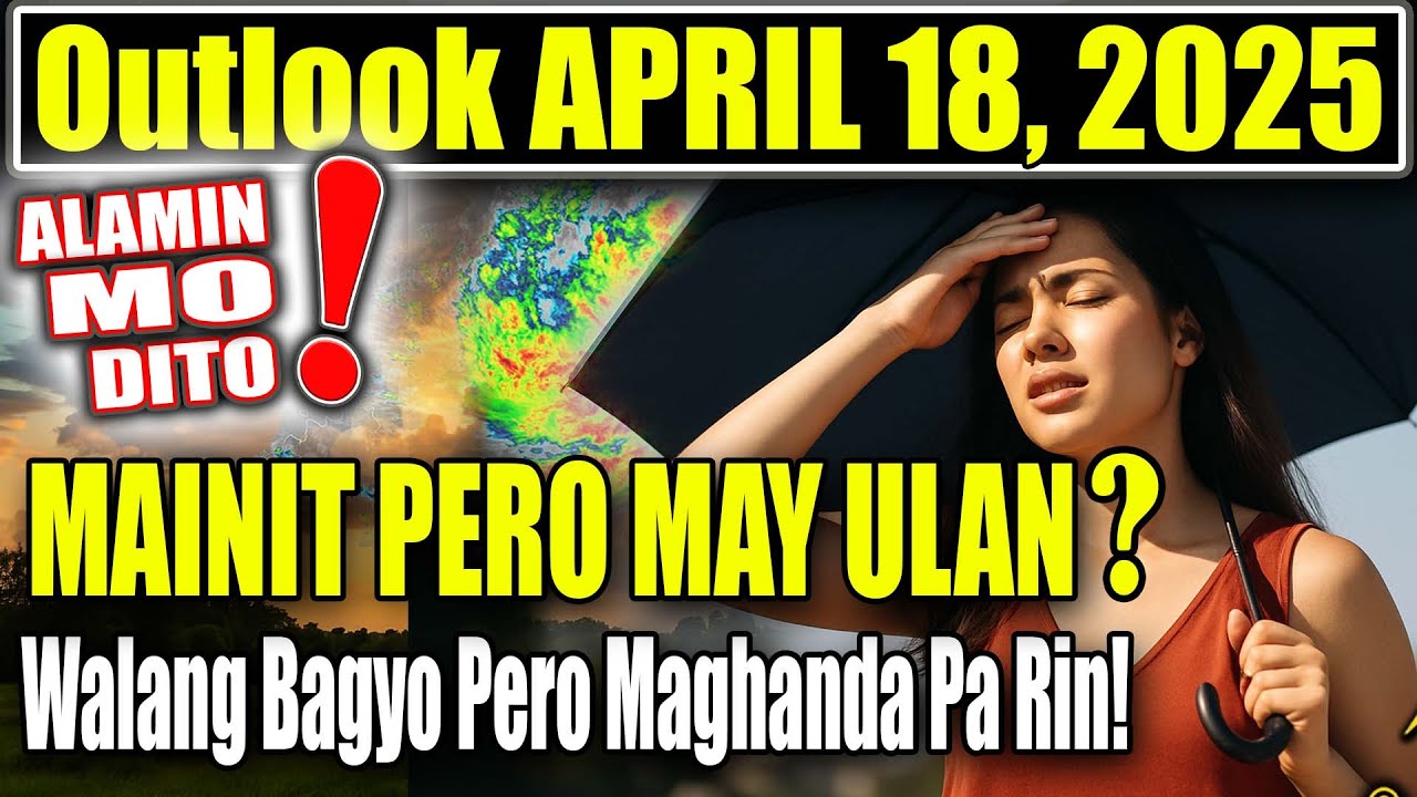 ALAMIN MO DITO!⚠️MAINIT PERO MAY ULAN?! WALANG BAGYO PERO MAGHANDA PA ...