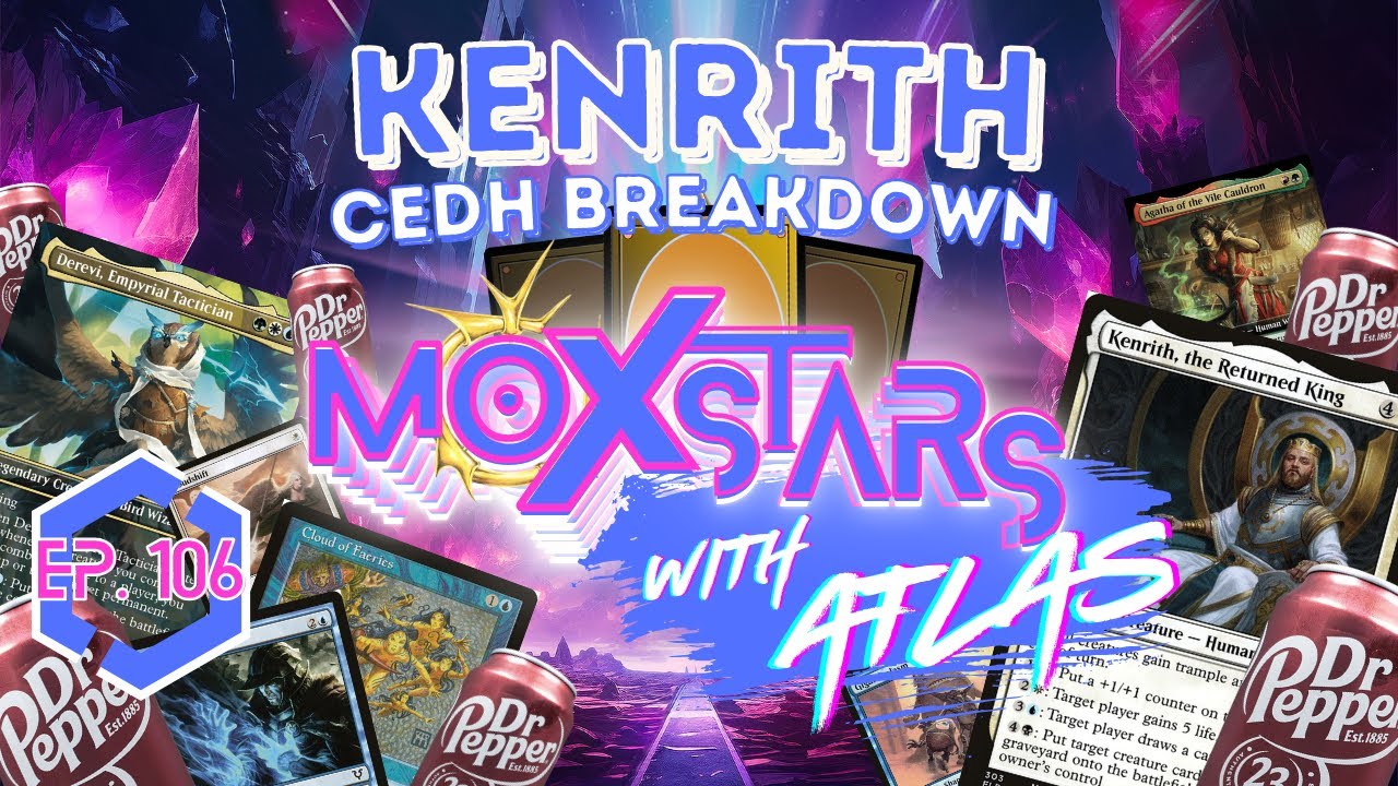 15th Ranked cEDH Player IN THE WORLD Joins the Show! | Kenrith cEDH Breakdown | MoxStars | Ep ...