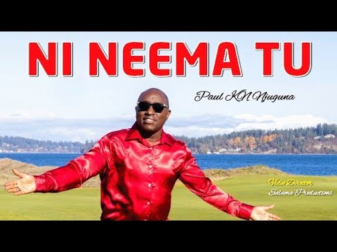PAUL KN-NI NEEMA TU "SEND SKIZA CODE 5438470 "TO 811. Official Music Video # NEEMA TU # Kenyan ...