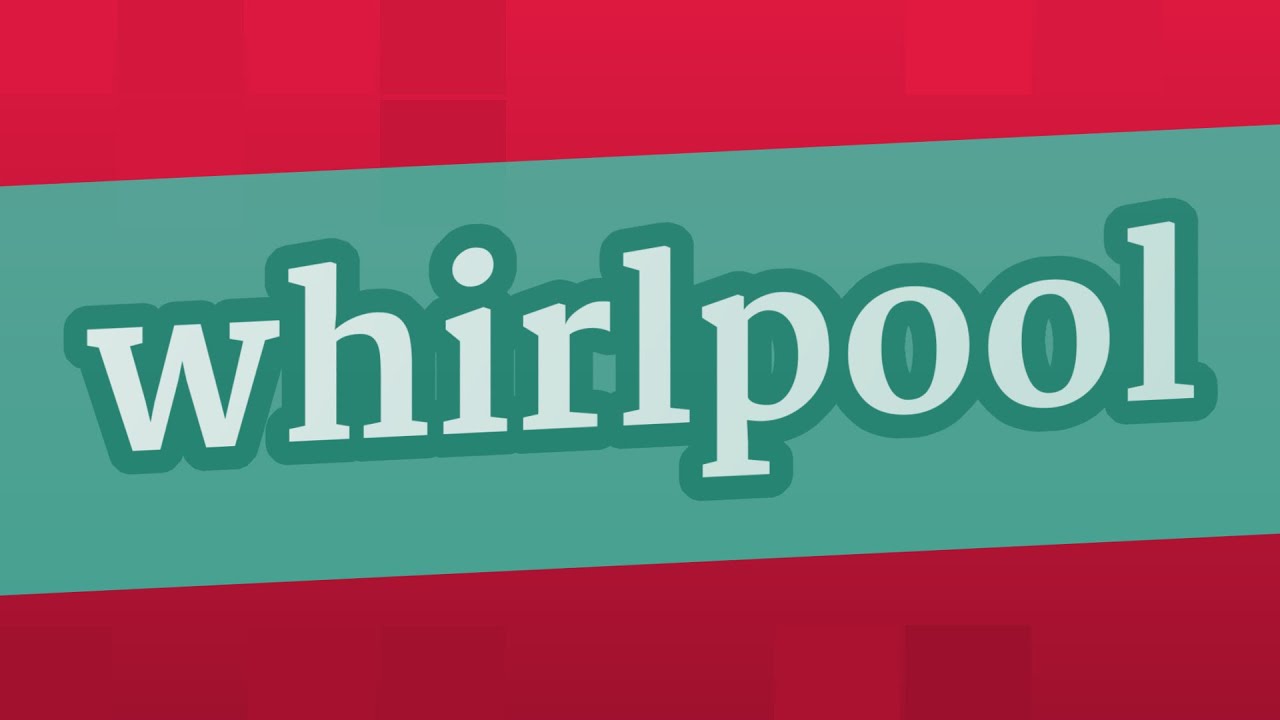 WHIRLPOOL pronunciation • How to pronounce WHIRLPOOL - YouTube