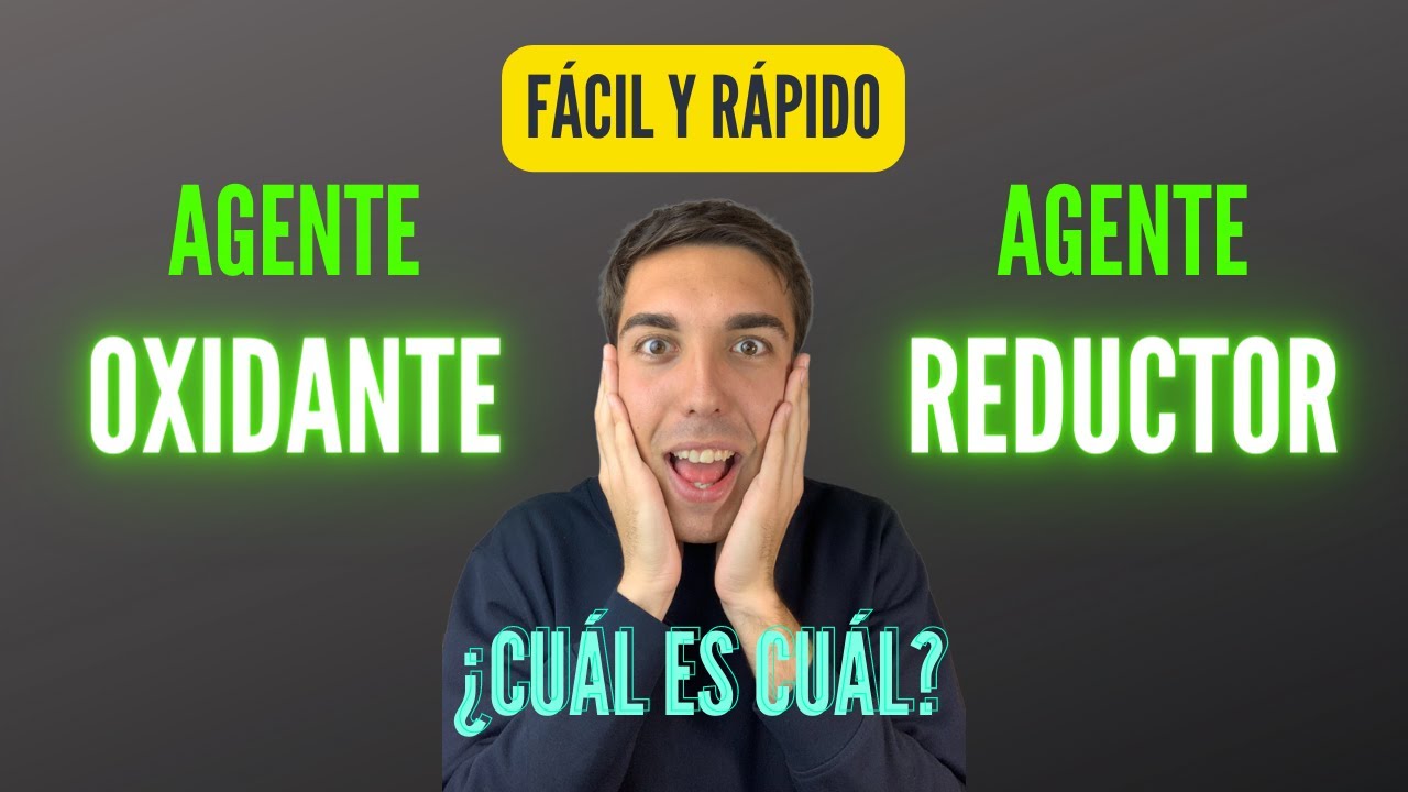 AGENTE 𝗢𝗫𝗜𝗗𝗔𝗡𝗧𝗘 y AGENTE 𝗥𝗘𝗗𝗨𝗖𝗧𝗢𝗥 [Ejercicios Oxidación y Reducción con ...