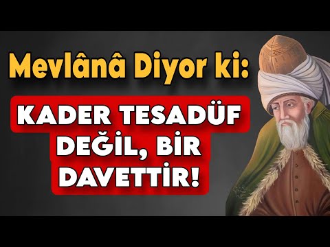 Hangi Kader Yolundasın?  Mevlânâ Der ki: Ruhunun Haritası Tesadüf Değil