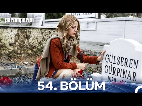 Paramparça 54. Bölüm