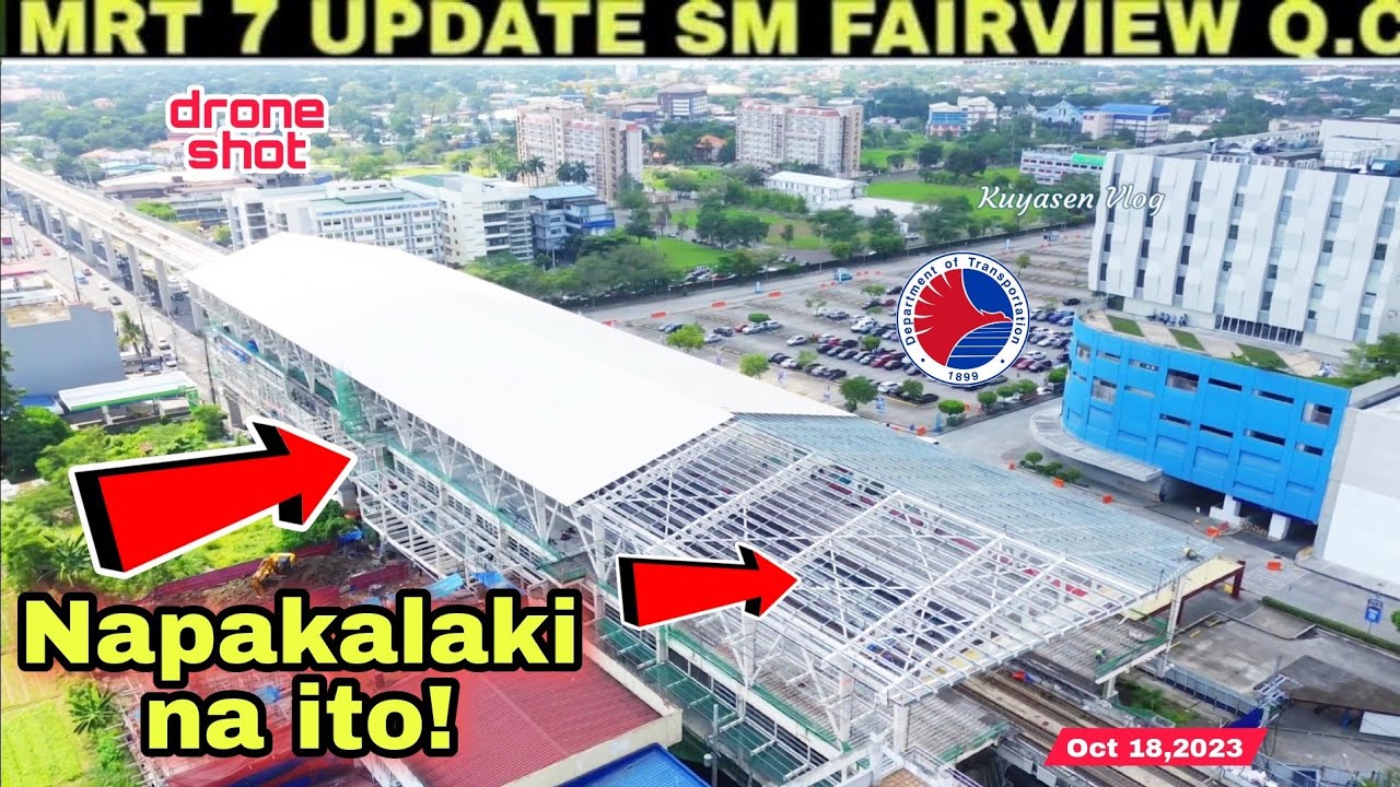 MRT 7 UPDATE SM FAIRVIEW|MINDANAO AVE.STATION|Oct 18|build3x!build ...