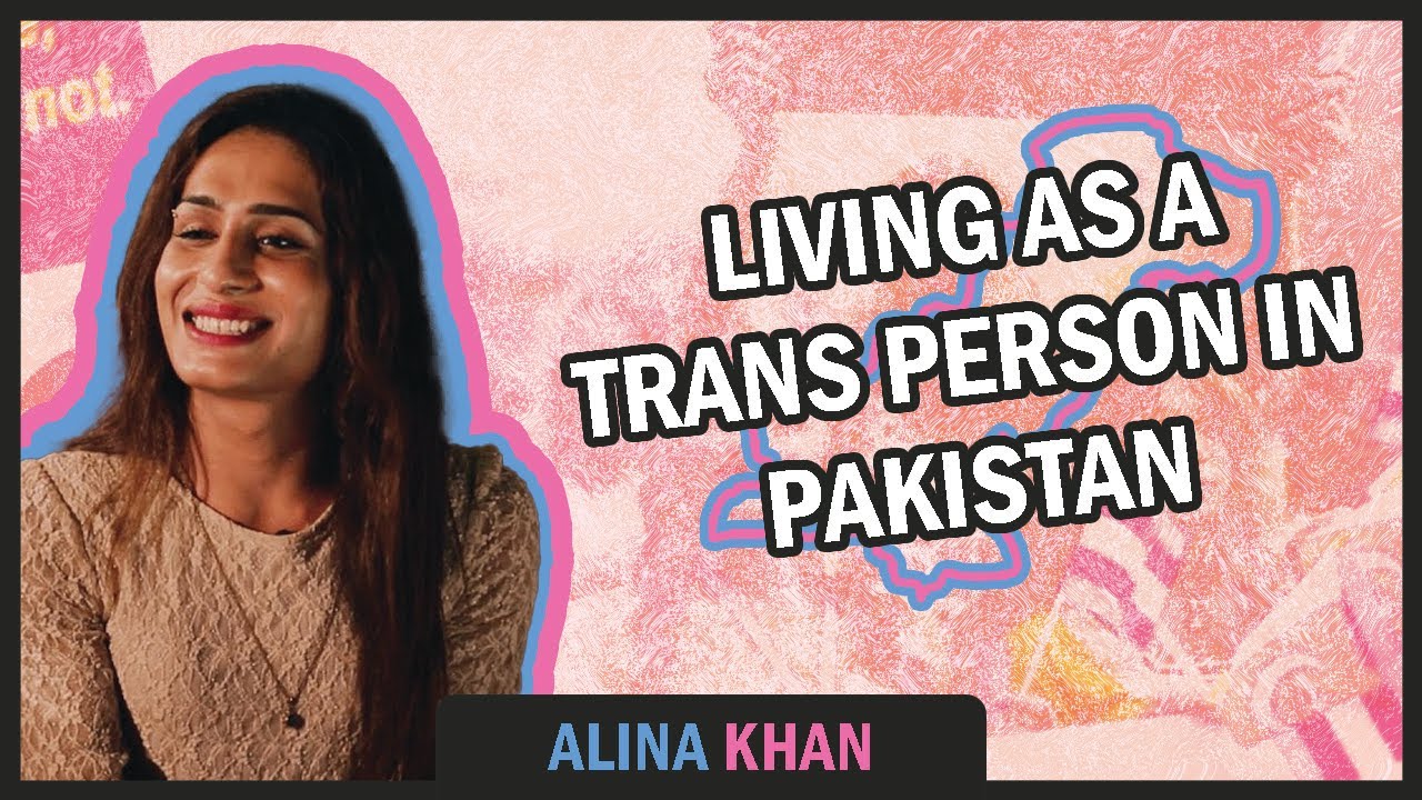 Alina talks about living as a Trans person in Pakistan -TPE Clips ...
