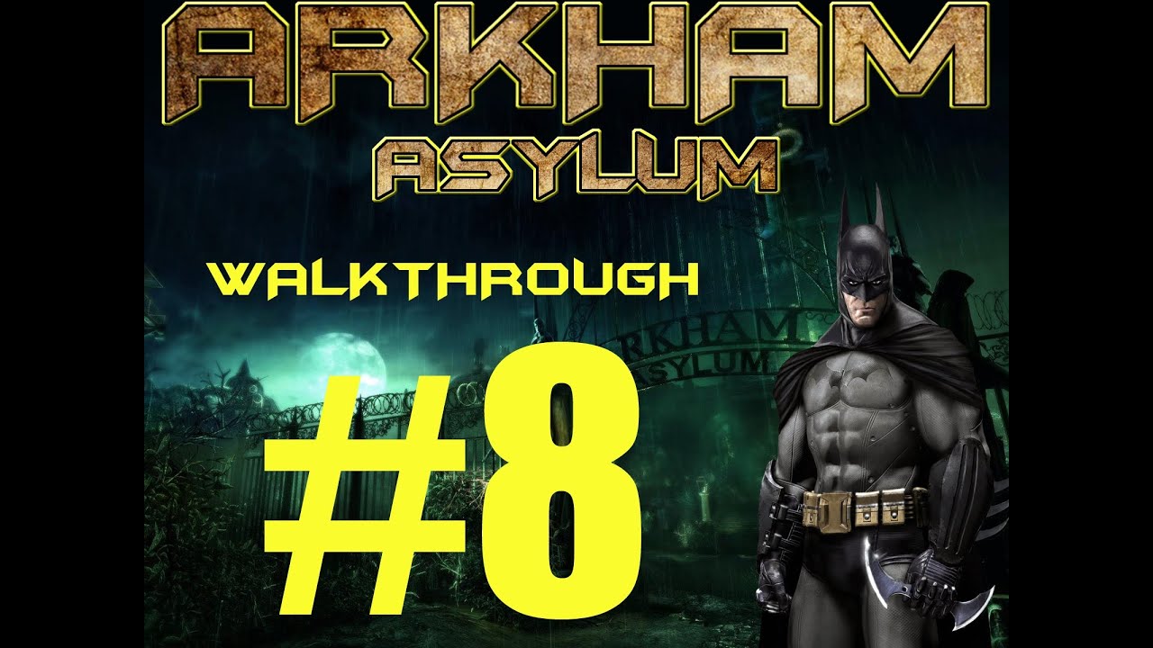 Arkham Asylum-Medical Facility (Part 4) Walkthrough - YouTube
