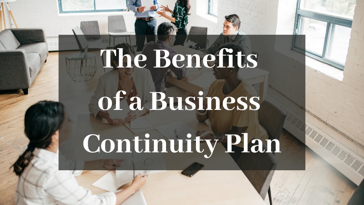 The Benefits of a Business Continuity Plan - YouTube