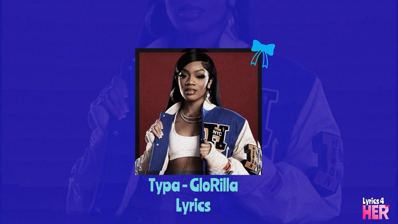 Typa - GloRilla (Lyrics) - YouTube