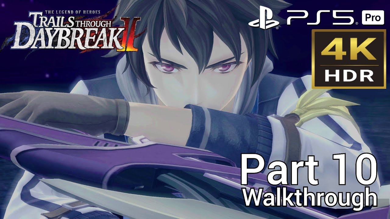 [Walkthrough Part 10] The Legend of Heroes: Trails Through Daybreak II ...
