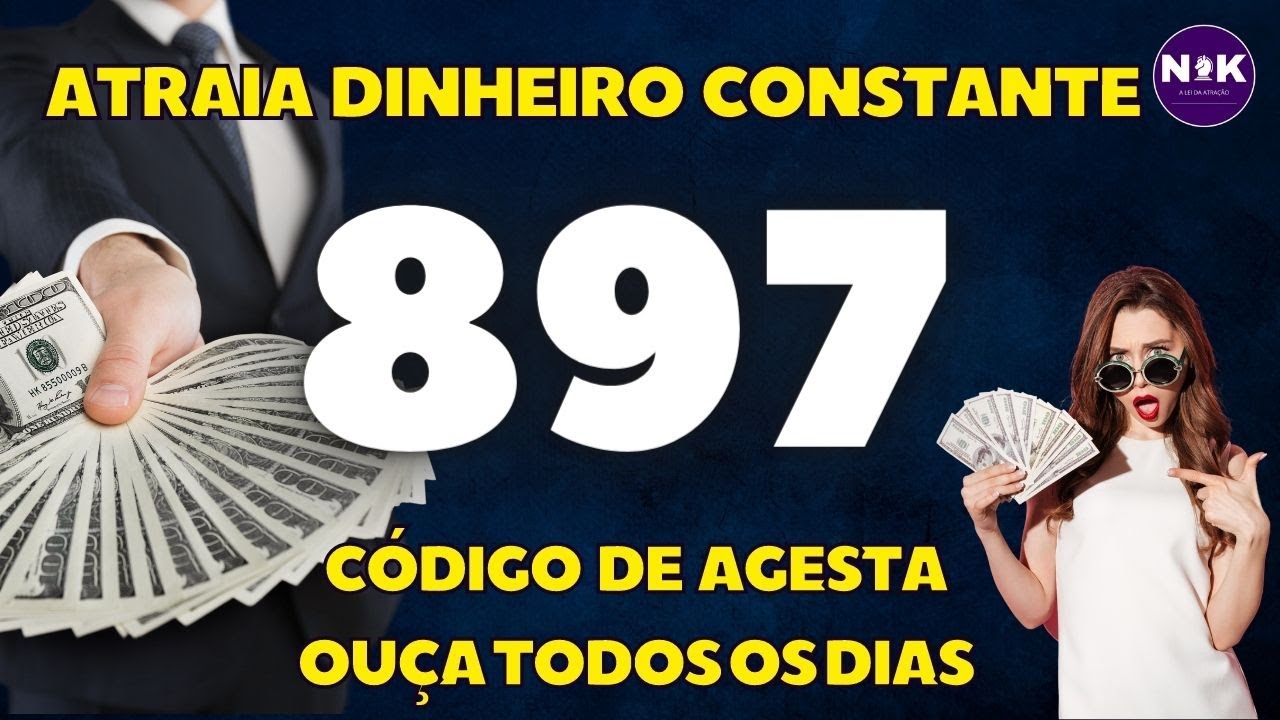 897 Poderoso Código de Agesta para Atrair Dinheiro Permanentemente para ...