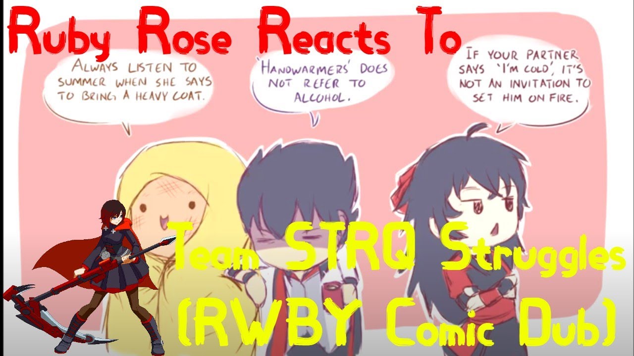 Ruby Rose Reacts To Team STRQ Struggles (RWBY Comic Dub) - YouTube