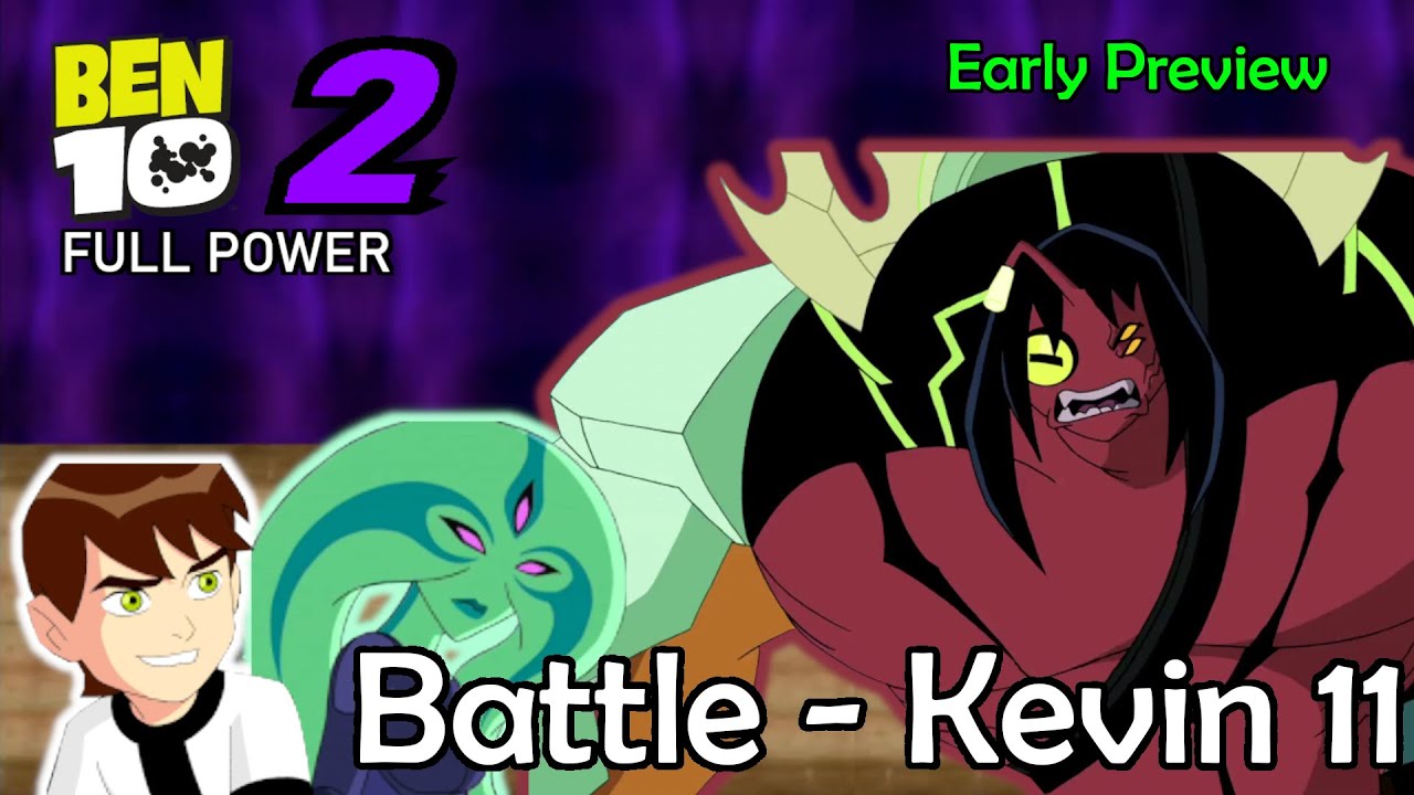 Ben 10: Full Power 2 - Kevin 11 Boss Fight Preview (Early Build) - YouTube